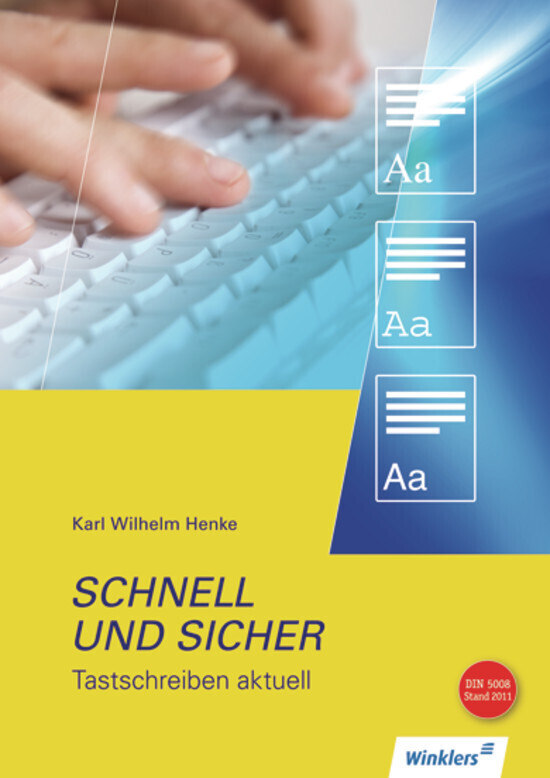 Karl Wilhelm Henke - Schnell und sicher - Tastschreiben aktuell » Buch