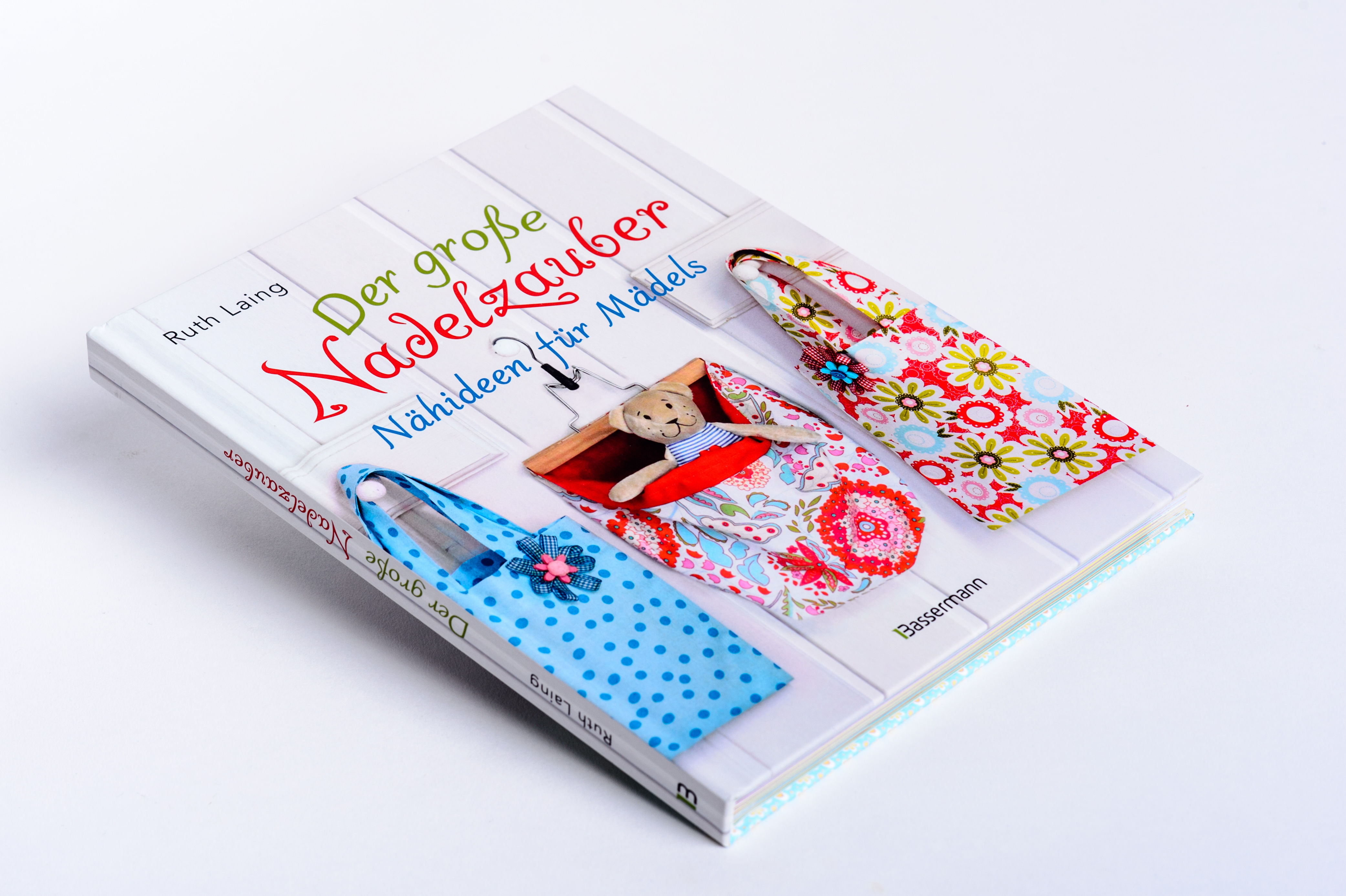 Ruth Laing - Der große Nadelzauber. Tolle Nähideen für Mädels. Mit und ...