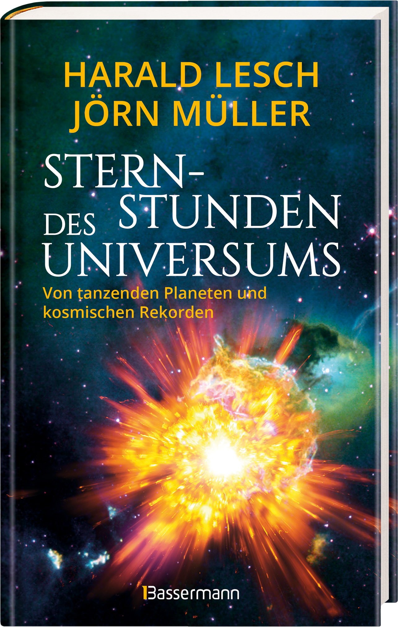 Harald Lesch - Sternstunden des Universums - Von tanzenden Planeten und kosmischen Rekorden » Buch