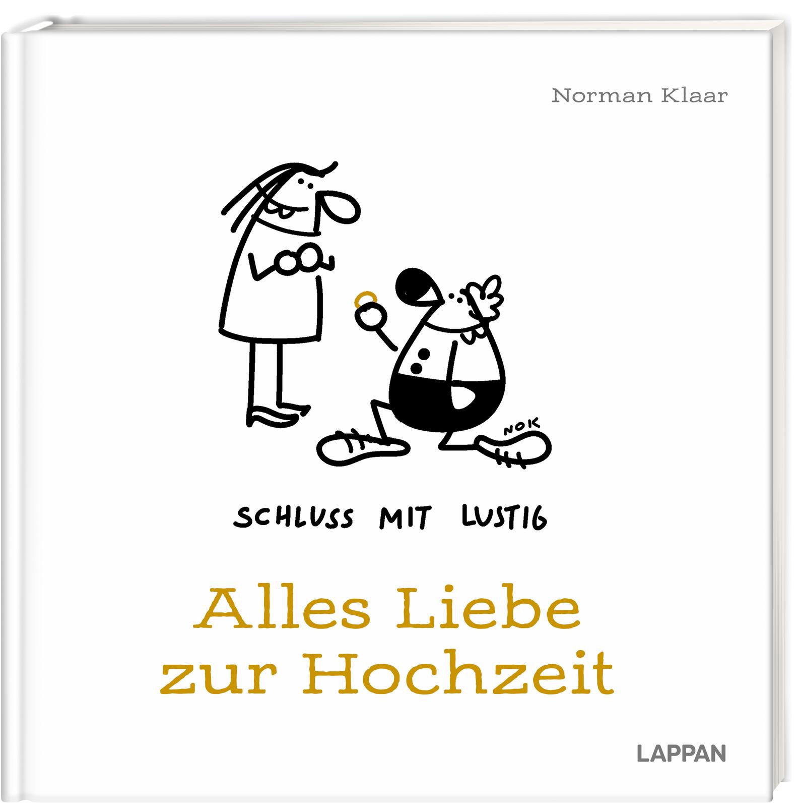 Norman Klaar - Schluss mit lustig: Alles Liebe zur Hochzeit » Buch