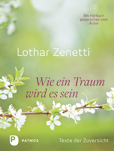 Lothar Zenetti - Wie ein Traum wird es sein » Buch