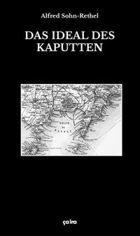 Alfred Sohn-Rethel - Das Ideal des Kaputten » Buch