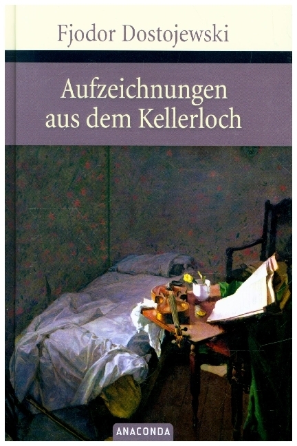 Fjodor M. Dostojewski - Aufzeichnungen aus dem Kellerloch » Buch