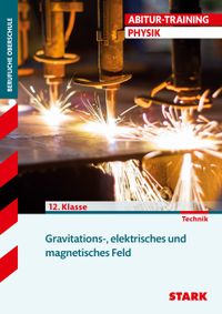 Eberhard Lehmann - STARK Physik 12. Klasse - Abitur-Training FOS/BOS ...