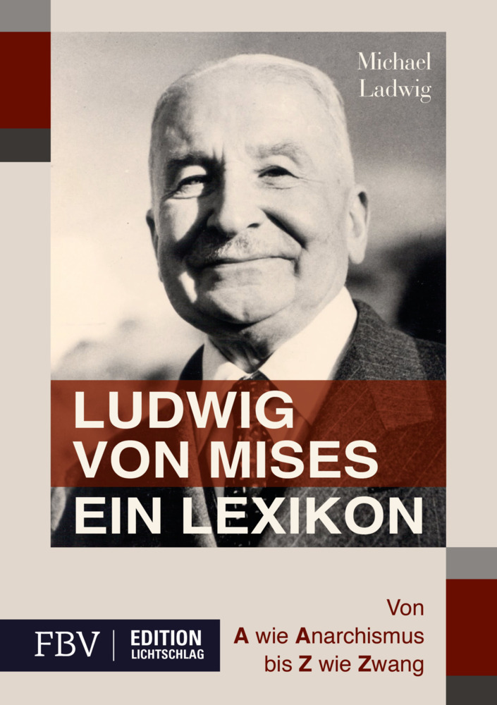 Michael Ladwig - Ludwig von Mises - Ein Lexikon » Buch