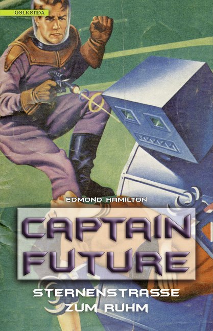 Edmond Hamilton - Captain Future 6: Sternenstraße zum Ruhm » Buch