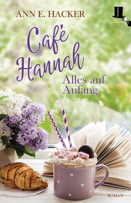 Ann E. Hacker - Café Hannah - Alles auf Anfang » Buch