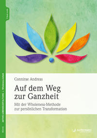 Connirae Andreas - Auf dem Weg zur Ganzheit » Buch