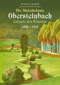Bernhard Bonkhoff - Die Malerkolonie Obersteinbach (Colonie des ...