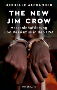 Michelle Alexander - The New Jim Crow » Buch