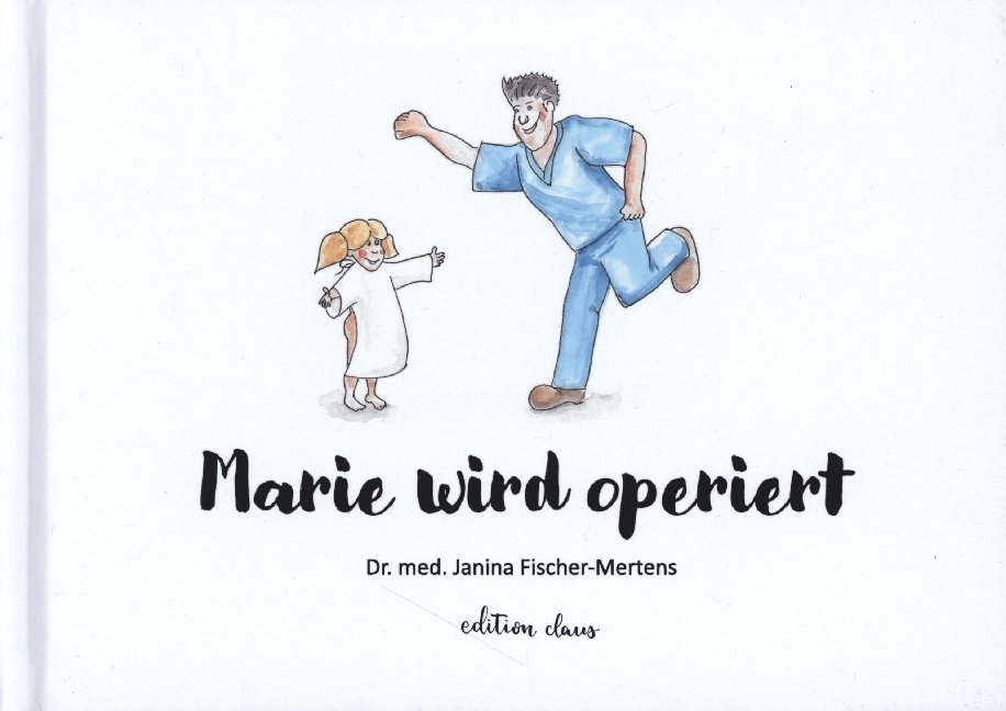 Janina Fischer-Mertens - Marie wird operiert » Buch